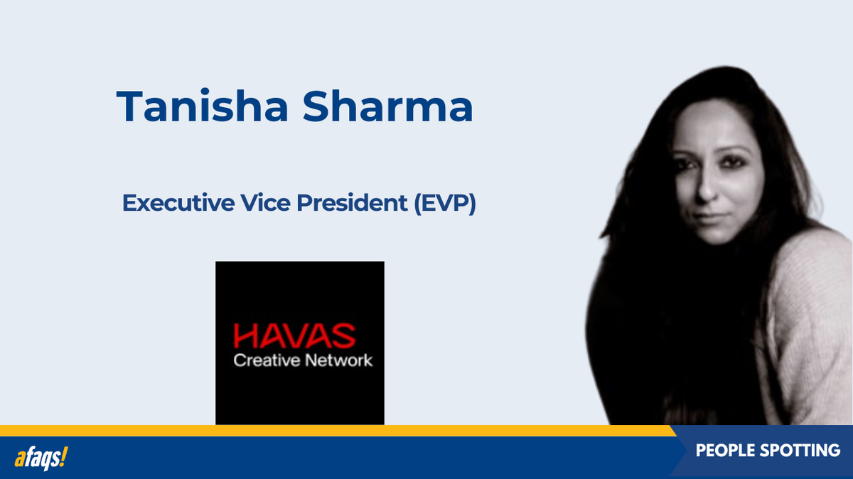 Tanisha Sharma joins Havas Creative Network as EVP