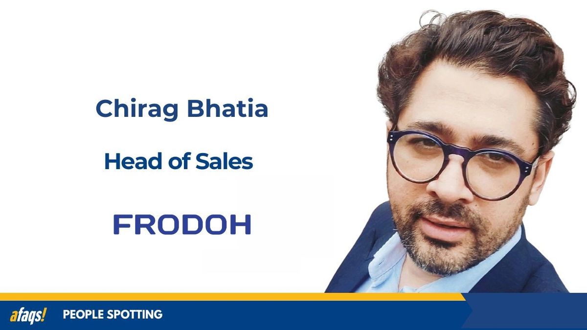 Frodoh World names Chirag Bhatia as national head of sales