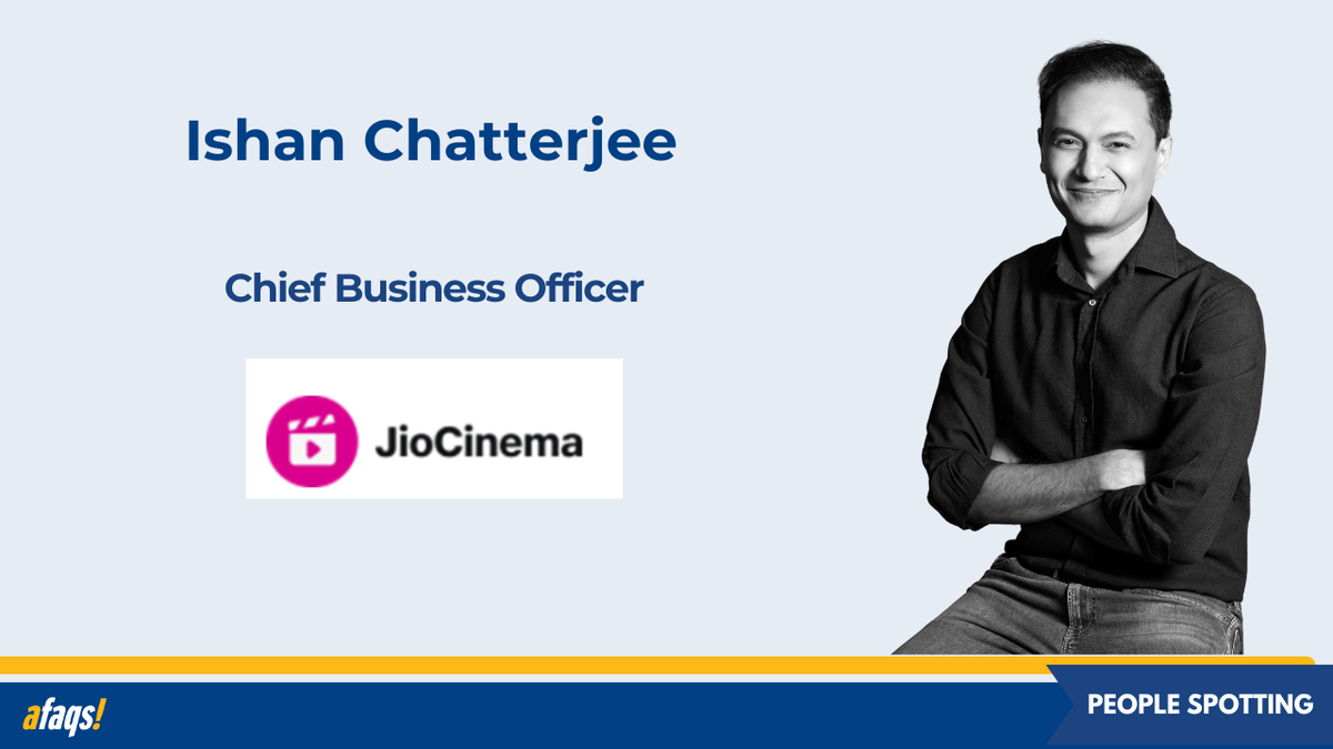 JioCinema appoints Ishan Chatterjee as chief business officer