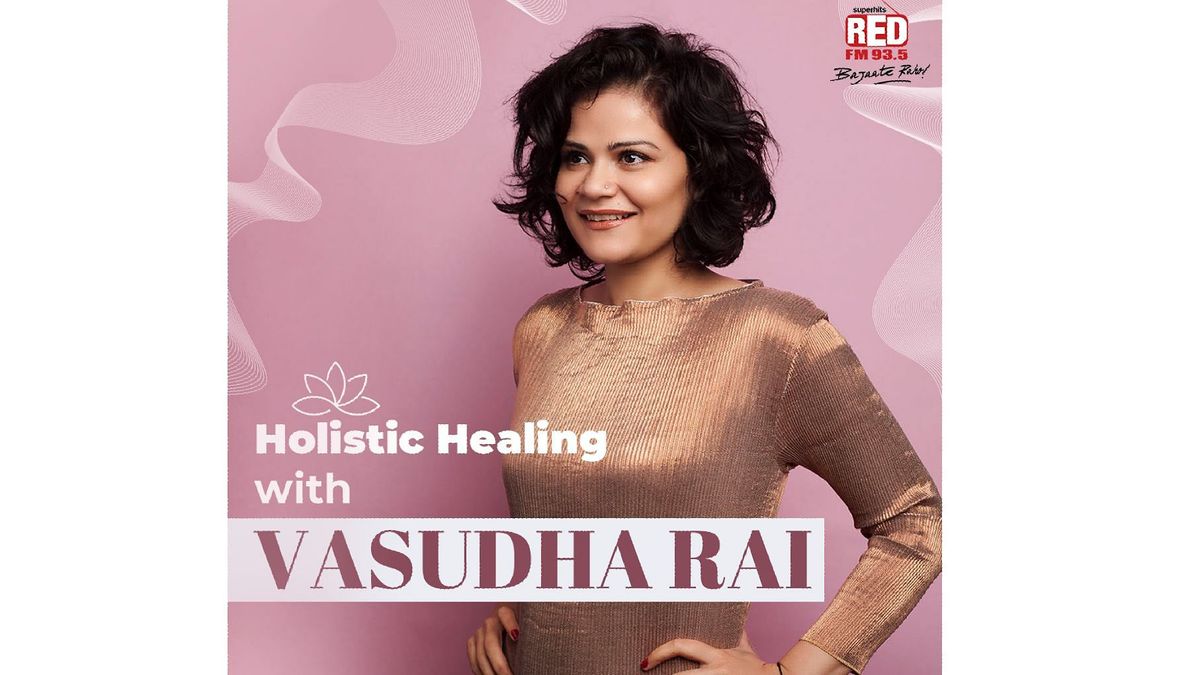 RED FM launches its new podcast ‘Holistic Healing with Vasudha Rai’