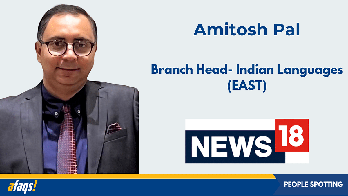Amitosh Pal roped in as branch head for News 18