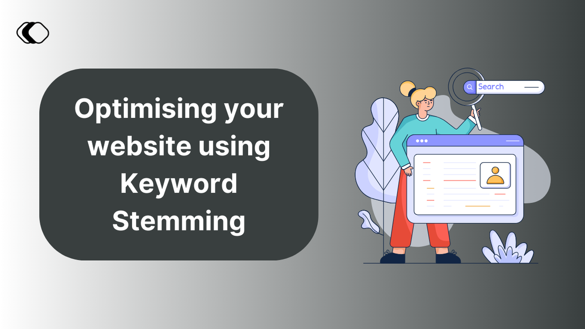 Keyword Stemming Optimizing Your Site For Proper Keyword Variations