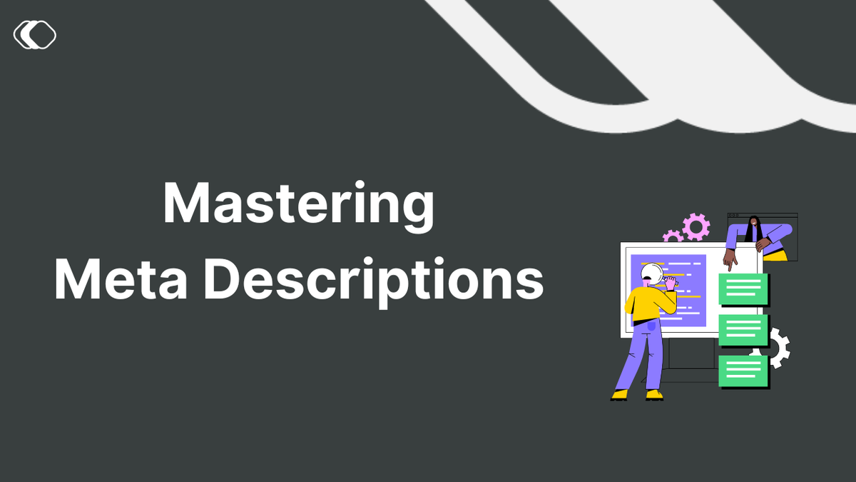 Mastering Meta Descriptions