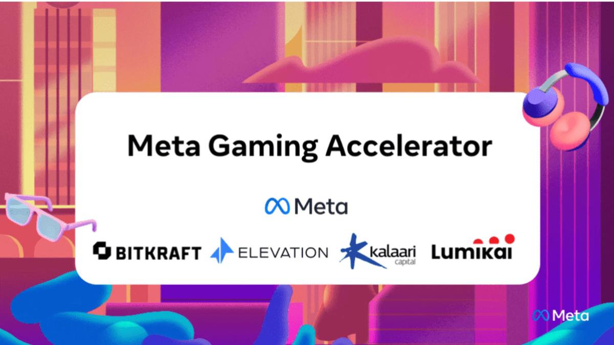Meta launches Gaming Accelerator in collaboration with venture Capital