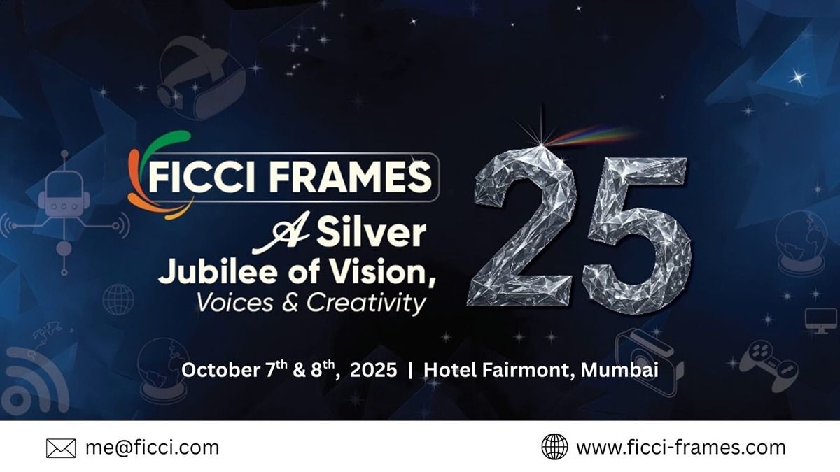 FICCI FRAMES at 25 puts regulation, platforms, AI, live sports ...