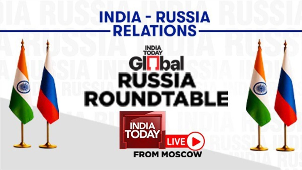 India Today, BNW Developers to host India–Russia roundtable in Moscow ...