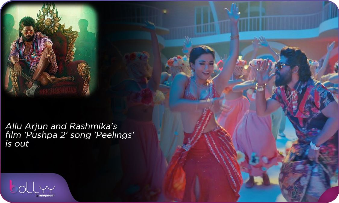 Allu Arjun and Rashmika's film 'Pushpa 2' song 'Peelings' is out