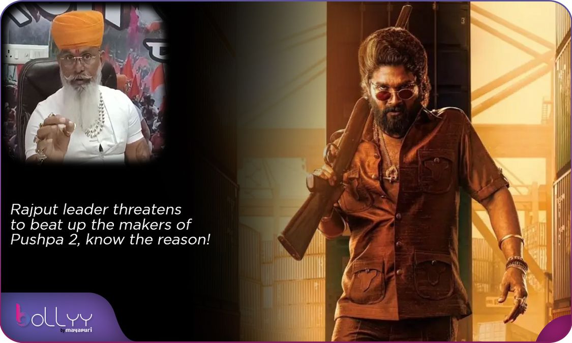 Rajput leader threatens to beat up the makers of Pushpa 2, know the reason!