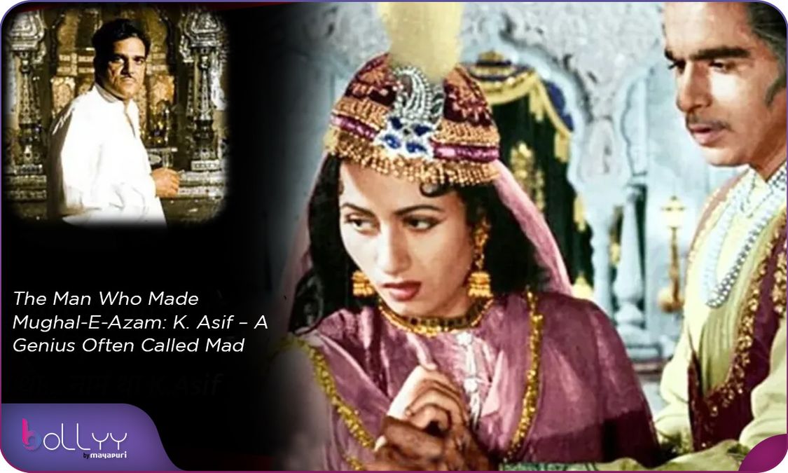 K. Asif Birth Anniversary: The Man Who Made Mughal-E-Azam: K. Asif – A ...