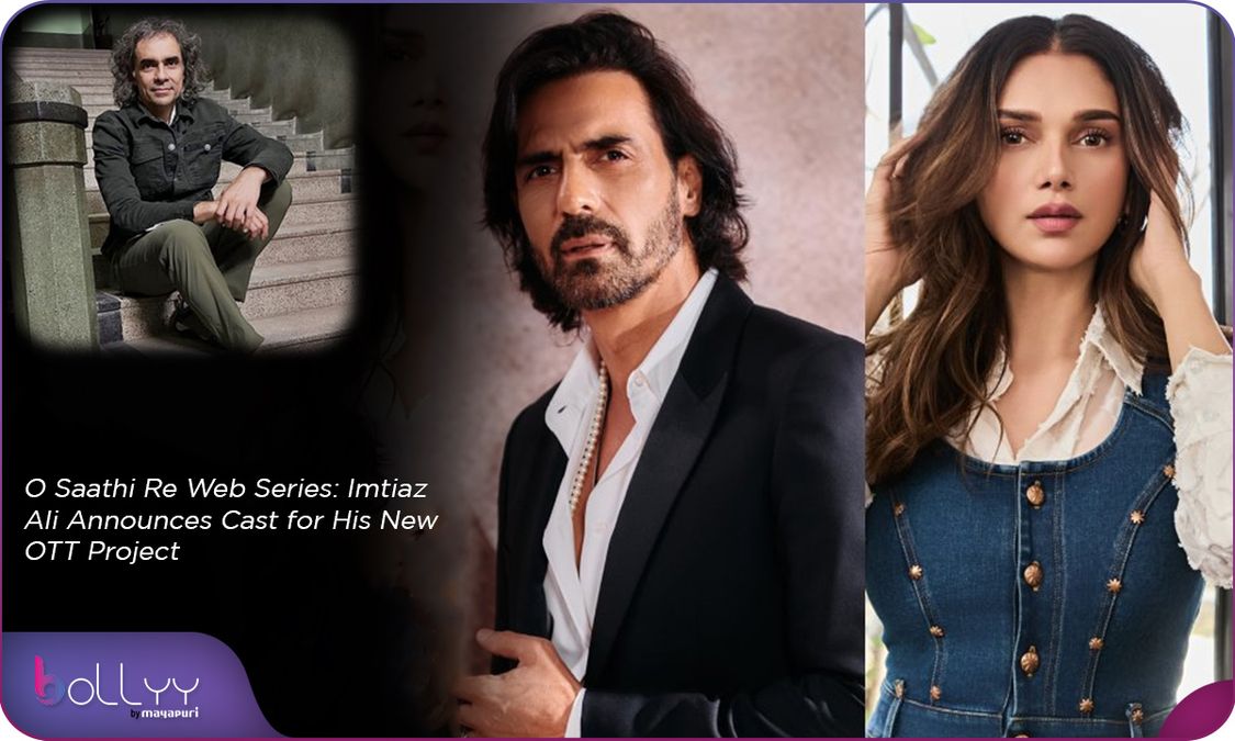 O Saathi Re Web Series: Imtiaz Ali Announces Cast for His New OTT Project