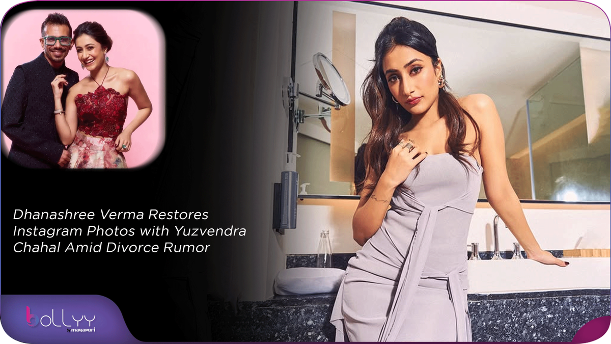 Dhanashree Verma Restores Instagram Photos with Yuzvendra Chahal Amid Divorce Rumor