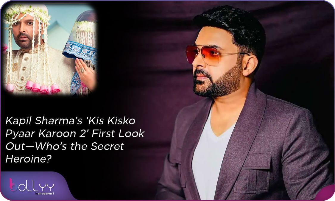 Kapil Sharma’s ‘Kis Kisko Pyaar Karoon 2’ First Look Out—Who’s the ...