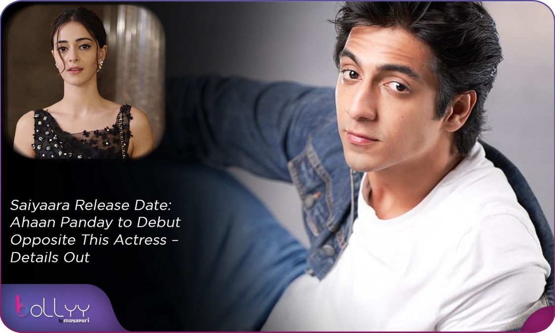 Saiyaara Release Date: Ahaan Panday to Debut Opposite This Actress – Details Out