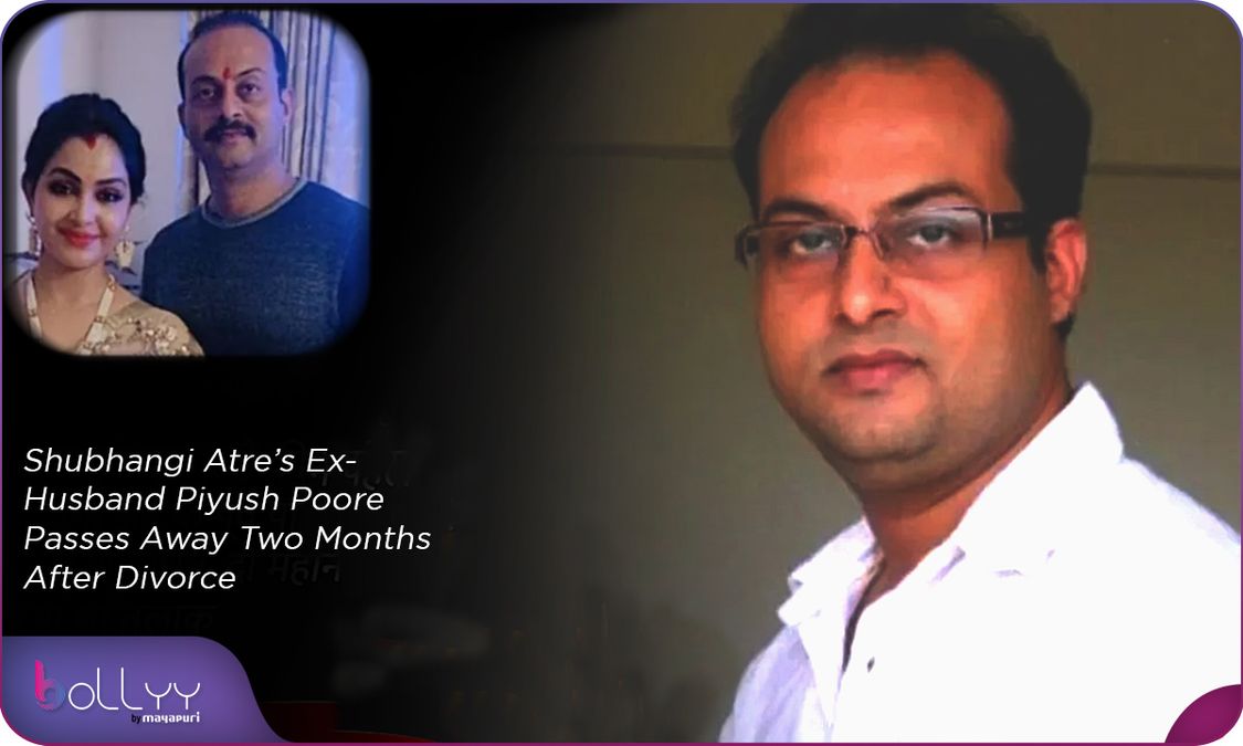 Shubhangi Atre’s Ex-Husband Piyush Poore Passes Away Two Months After ...