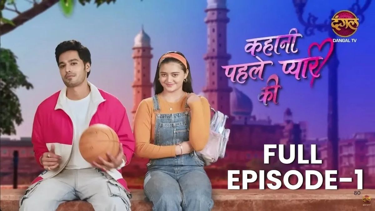 Kahani Pehle Pyaar Ki: Dangal TV's New Love Story Promises Fresh Romance