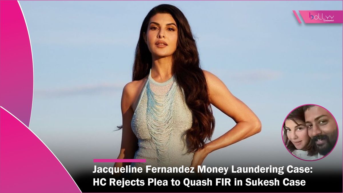 Jacqueline Fernandez Money Laundering Case: HC Rejects Plea to Quash ...