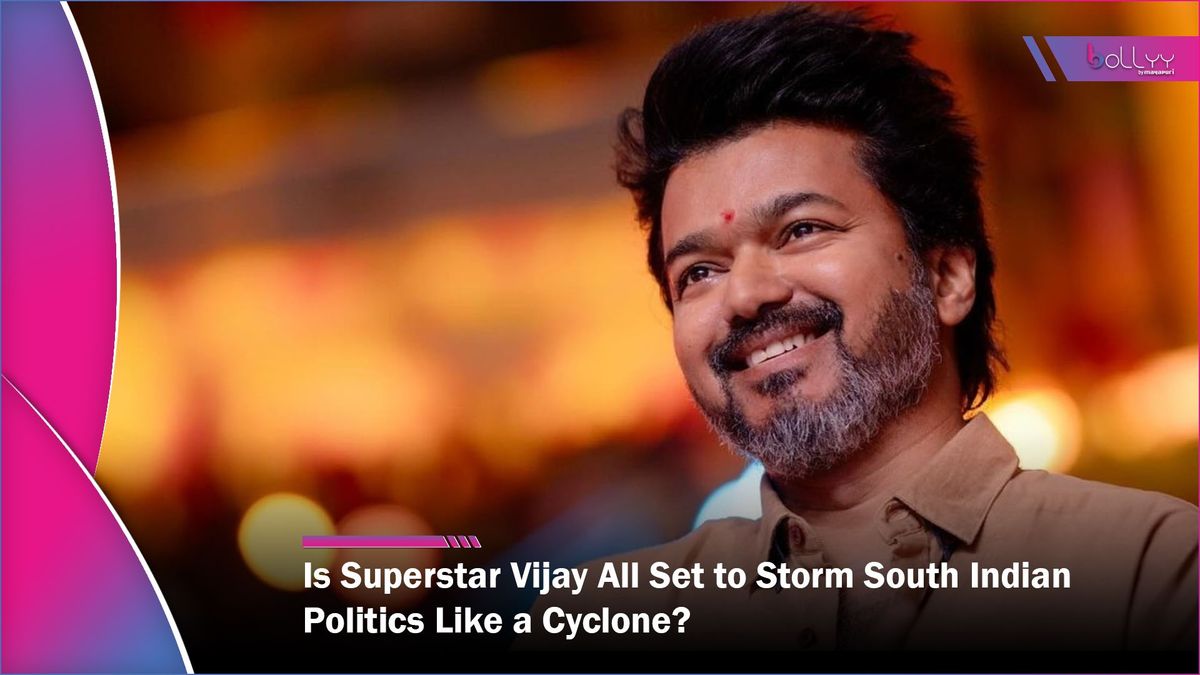 Is Superstar Vijay All Set to Storm South Indian Politics Like a Cyclone?