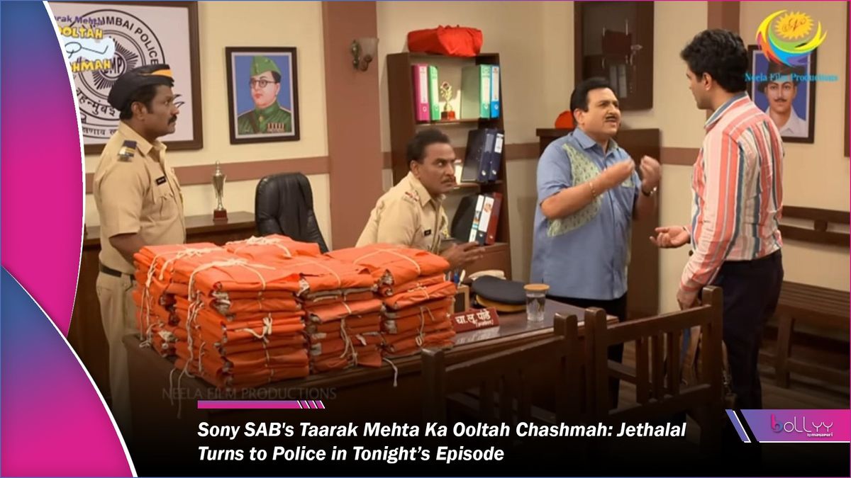 Sony SAB's Taarak Mehta Ka Ooltah Chashmah: Jethalal Turns to Police in ...