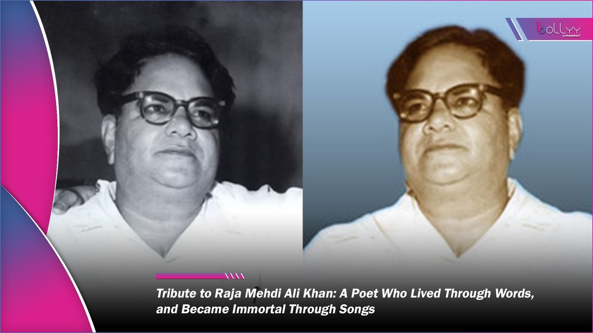 Tribute to Raja Mehdi Ali Khan: A Poet Who Lived Through Words, and ...
