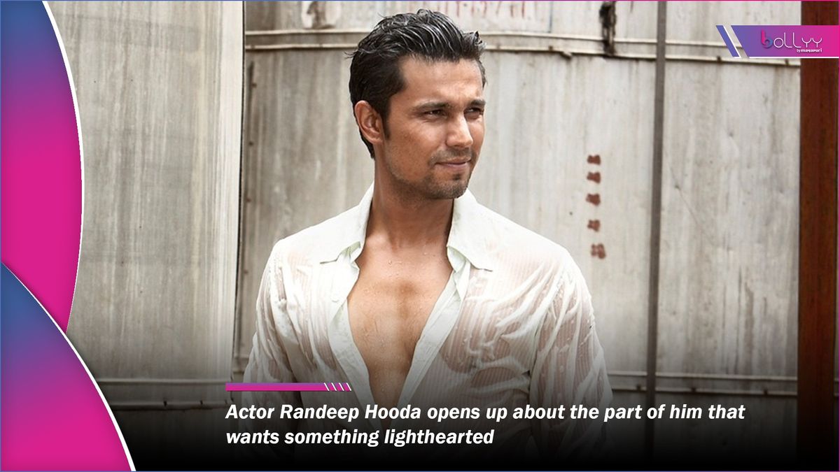 Actor Randeep Hooda opens up about the part of him that wants something ...
