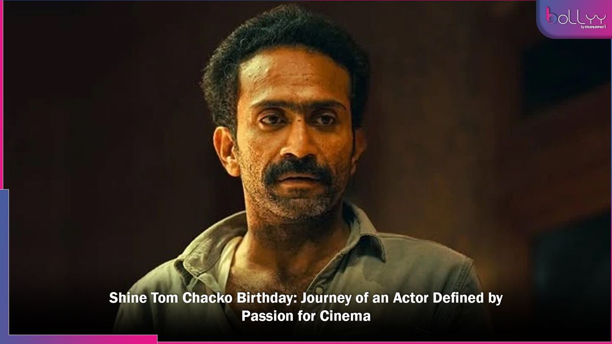 Shine Tom Chacko Birthday: Journey of an Actor Defined by Passion for ...