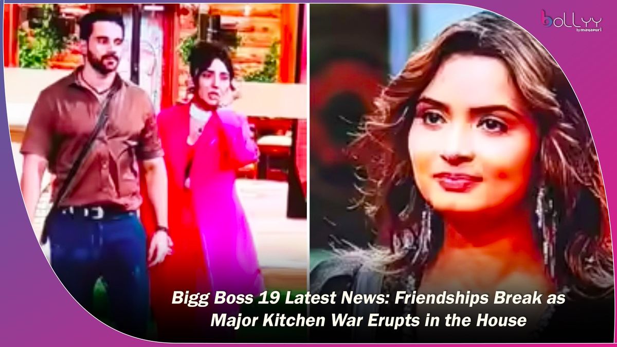 Bigg Boss 19 Latest News: Friendships Break as Major Kitchen War Erupts ...