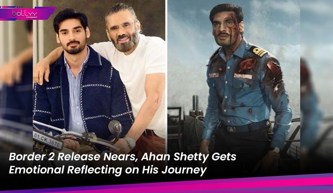 Border 2 Release Nears, Ahan Shetty Gets Emotional Reflecting on His ...