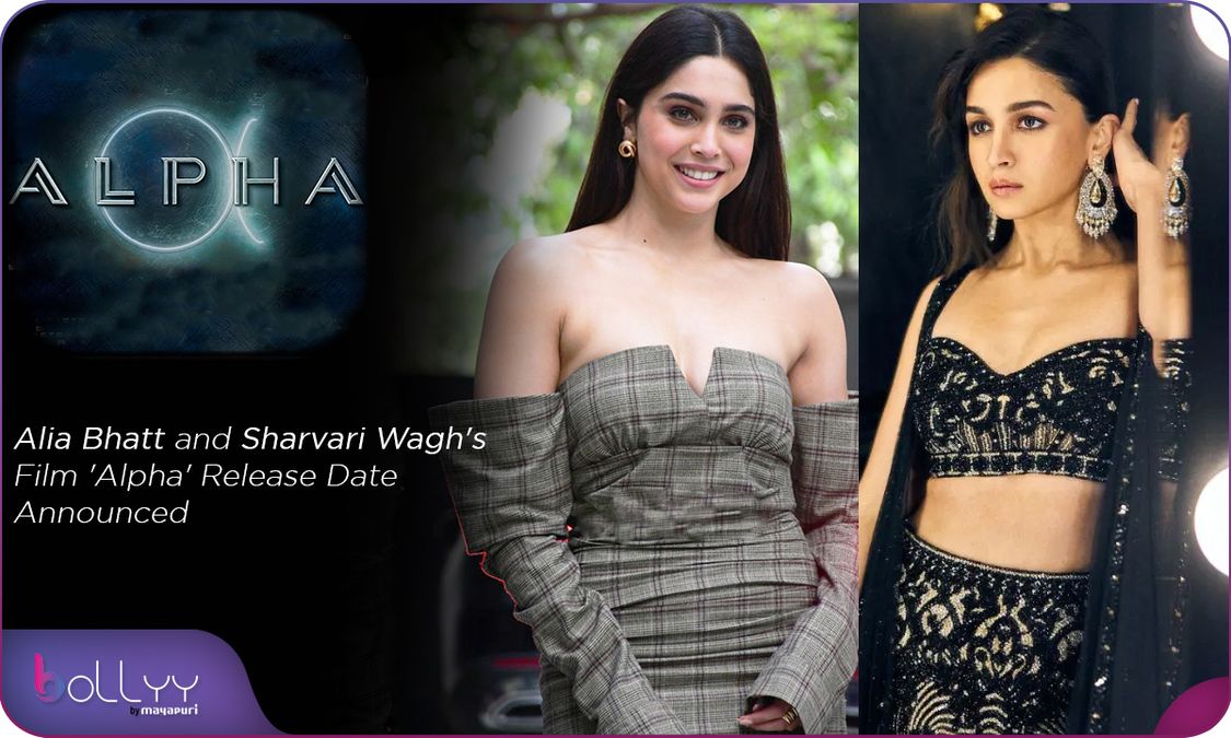 Alia Bhatt and Sharvari Wagh's Film 'Alpha' Release Date Announced