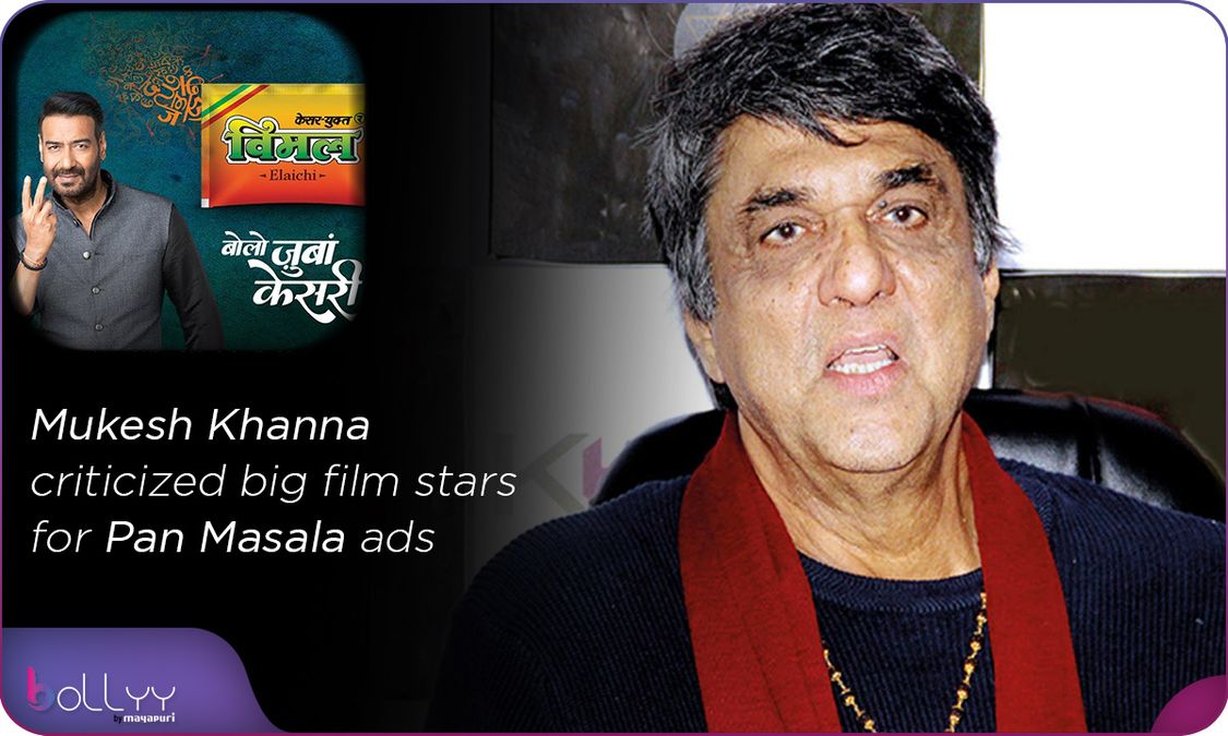 Mukesh Khanna criticized big film stars for Pan Masala ads