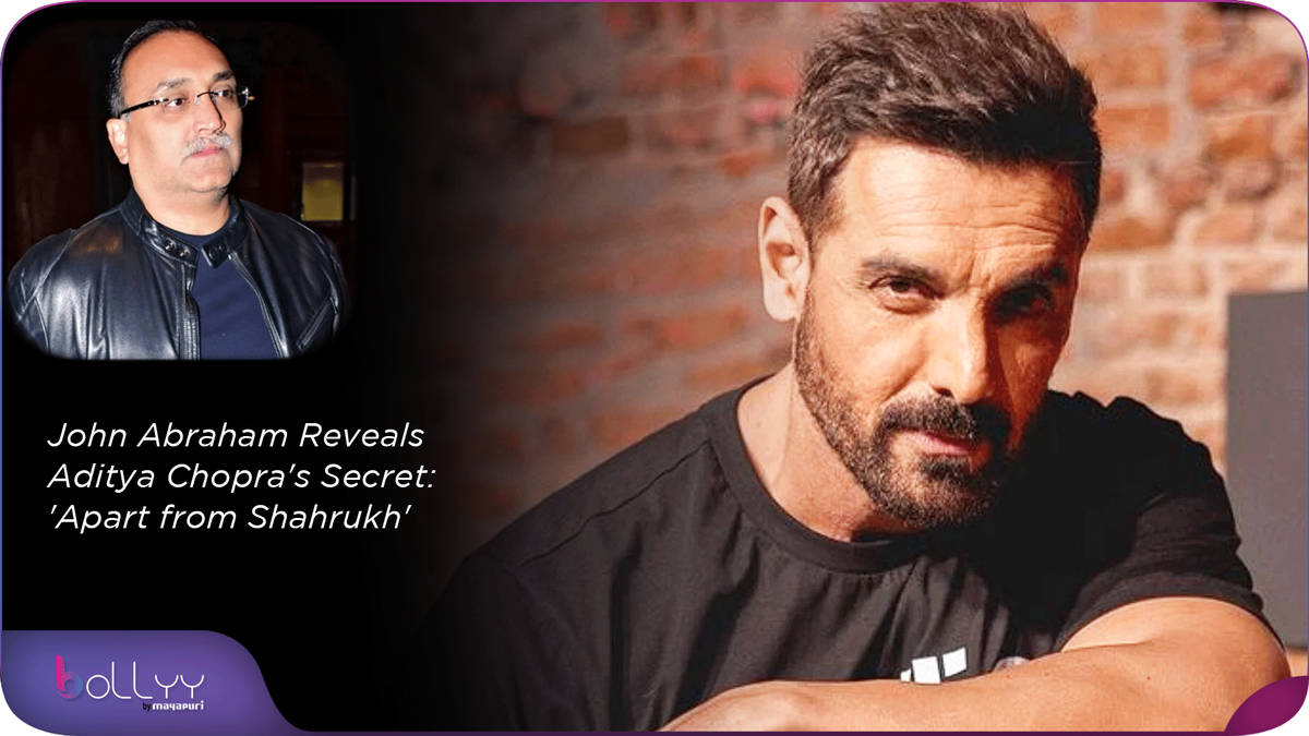 John Abraham Reveals Aditya Chopra's Secret: 'Apart from Shahrukh'