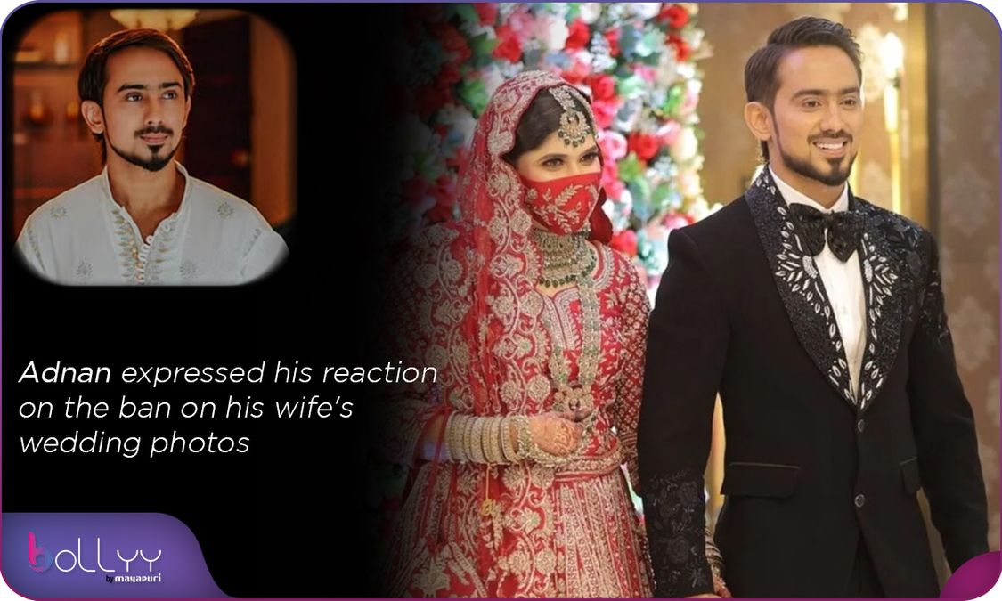 Adnan expressed his reaction on the ban on his wife's wedding photos
