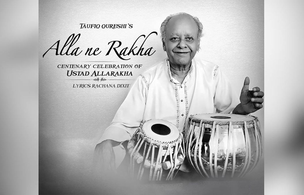 ‘Alla Ne Rakha’ Unites India’s Greatest Musicians To Celebrate 100 ...