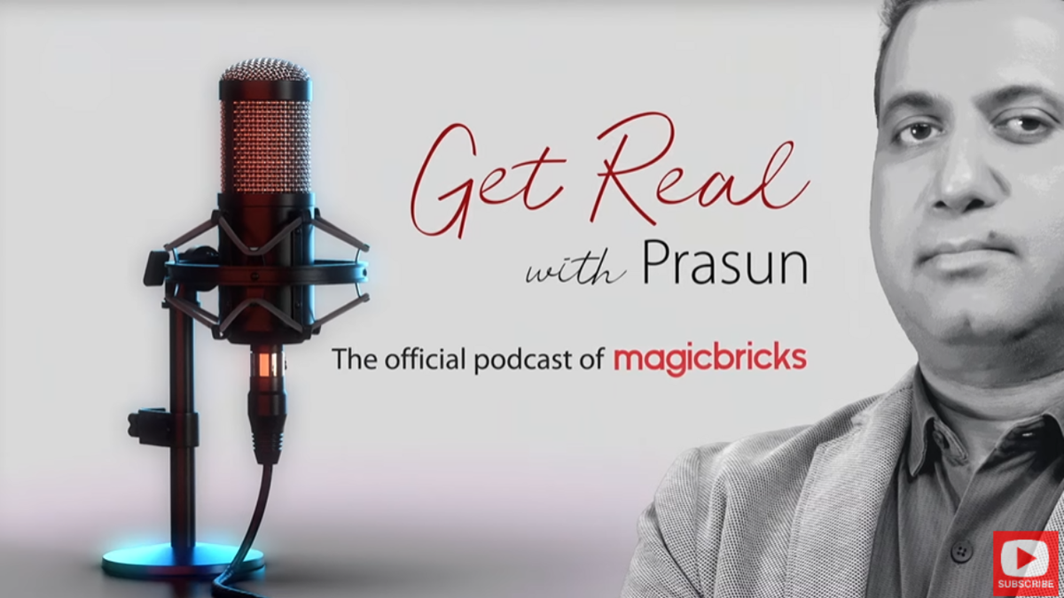 Magicbricks launches video podcast titled Get Real with Prasun