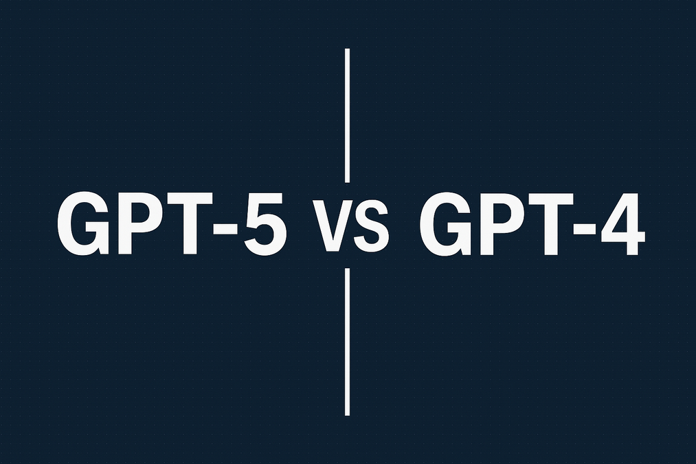 GPT-5 vs GPT-4: Key Differences and Upgrades Explained