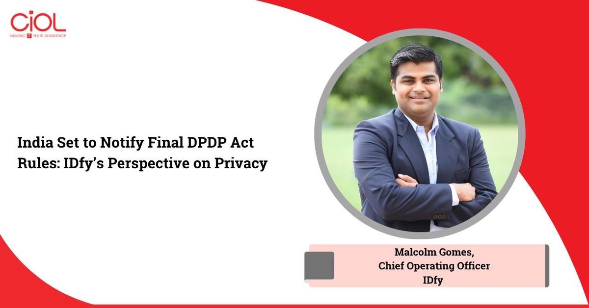 India Set to Notify Final DPDP Act Rules: IDfy’s Perspective on Privacy