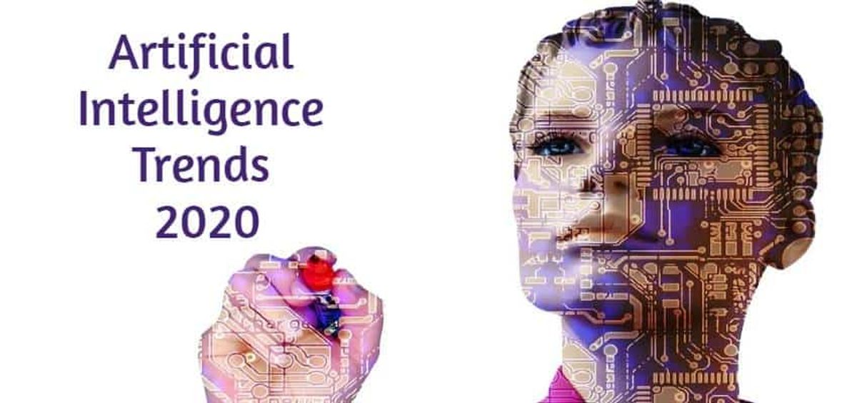 Artificial Intelligence Trends to look at in the year 2020