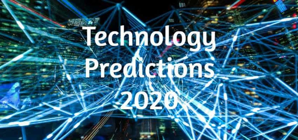 Top 6 Technology Predictions for 2020