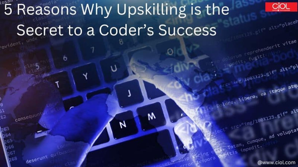5 Reasons Why Upskilling is the Secret to a Coder’s Success
