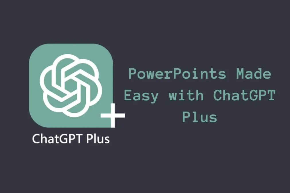 How to Use ChatGPT Plus For Making PowerPoint Presentations; Step-by ...