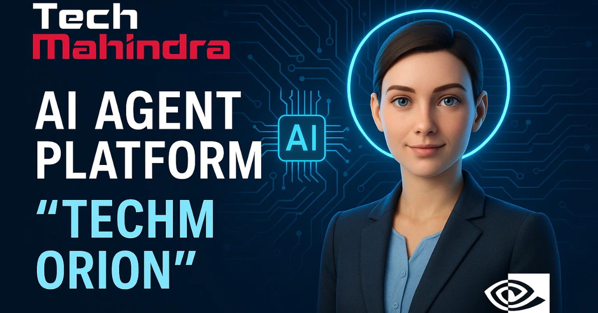 Tech Mahindra launches AI agent platform ‘TechM Orion’ with NVIDIA