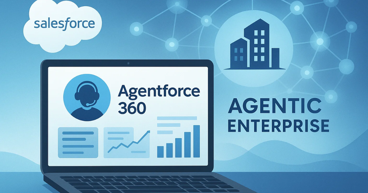 Salesforce launches Agentforce 360, ushering in the age of the Agentic Enterprise