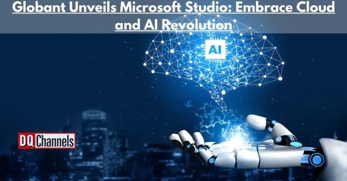 Globant Unveils Microsoft Studio: Embrace Cloud and AI Revolution