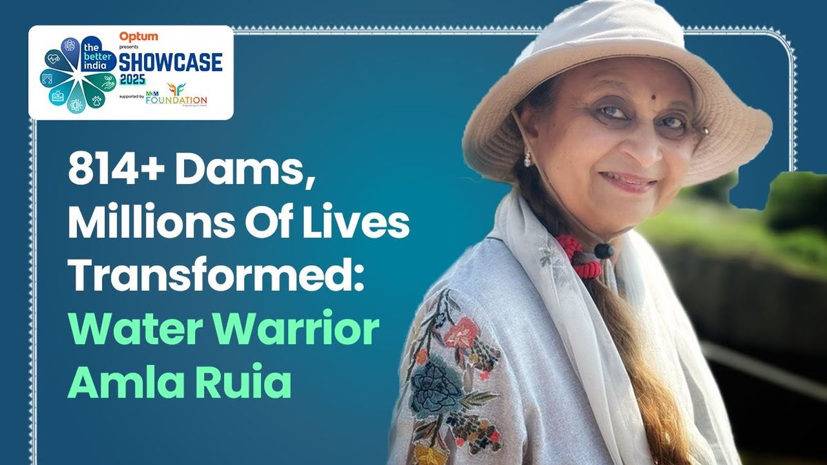 814+ Dams, Millions Lives Transformed: Water Warrior Amla Ruia