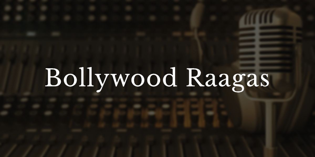 Bollywood Raagas: bringing learning tools and accompaniment to ...