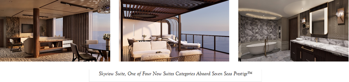 Regent Seven Seas Cruises® Introduces A New Legacy of Elegance with Brand New Suite Categories ...