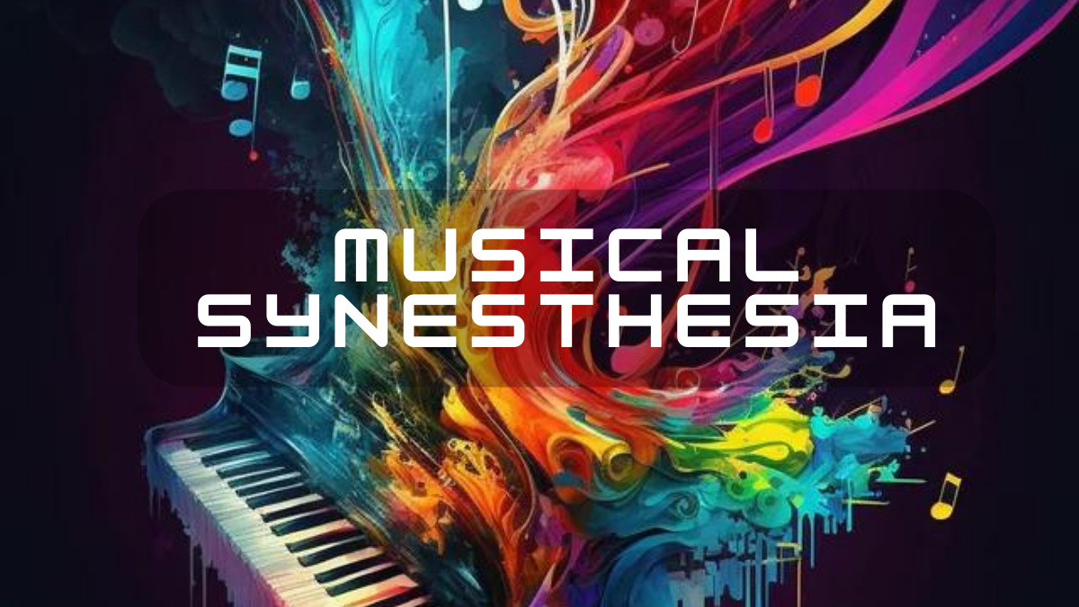 Exploring The Marvels of Musical Synesthesia