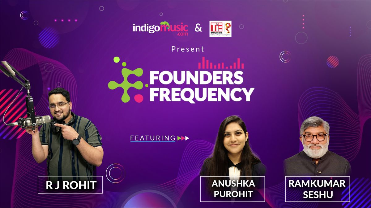 Founders Frequency- Ramkumar Seshu | Anushka Purohit | RJ Rohit