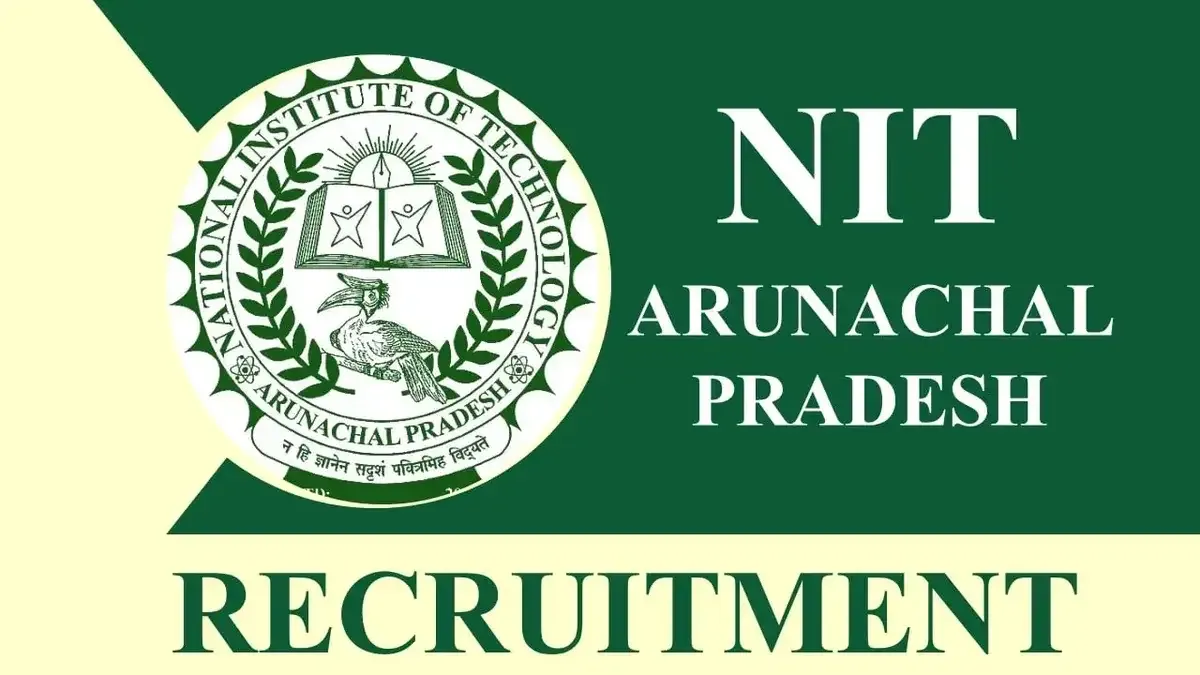 Jobs in Arunachal: NIT Arunachal Pradesh Recruitment 2025 - Guest ...