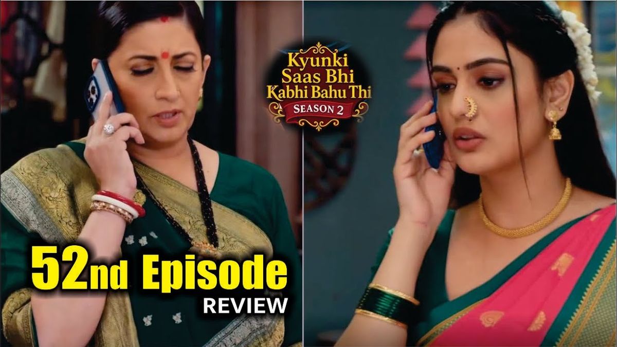 Kyunki Saas Bhi Kabhi Bahu Thi 2 | 52nd Episode Review | Vrinda Laegi Tulsi Ke Samne Pari Ka Sach