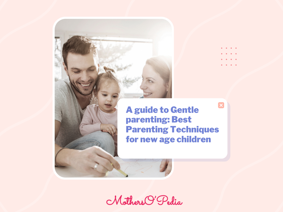 Best Parenting Techniques to become a Gentle Parent